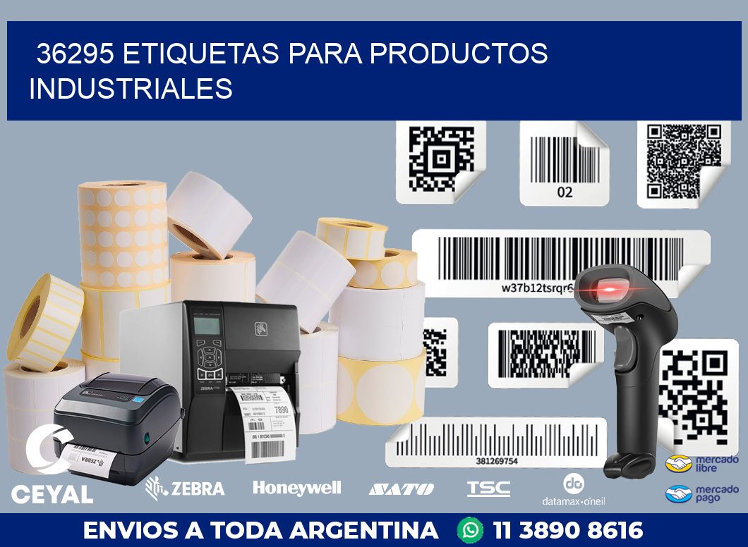 36295 ETIQUETAS PARA PRODUCTOS INDUSTRIALES | Impresoras Etiquetas